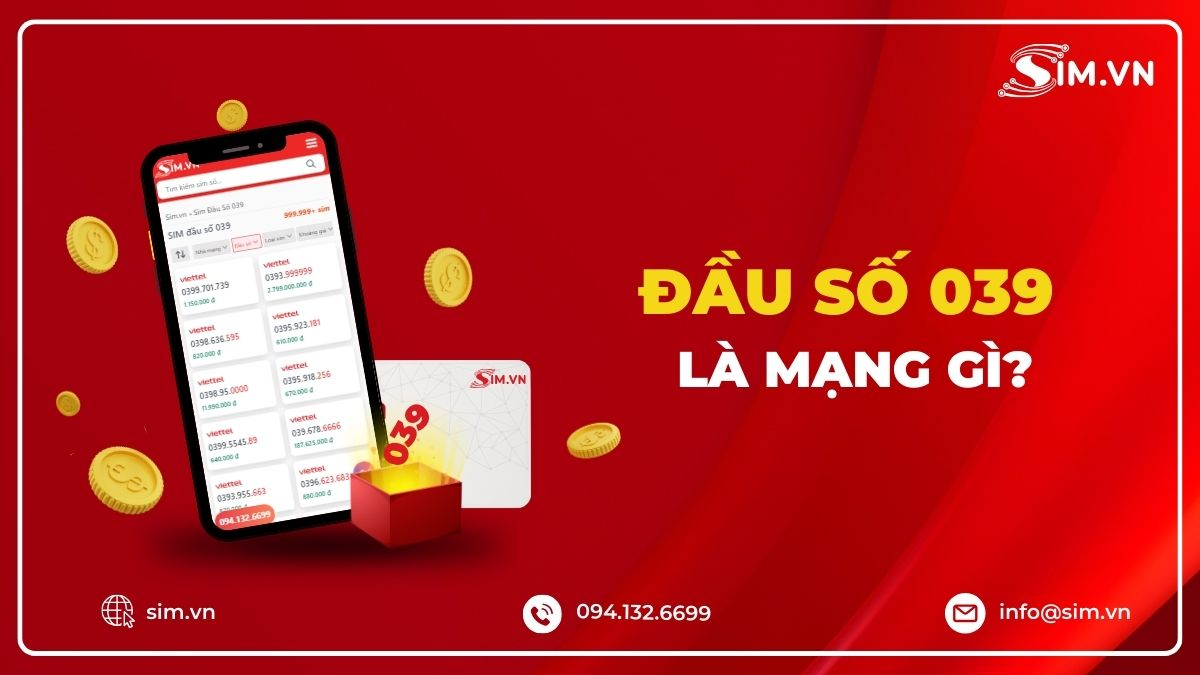 039 là mạng gì? Ý nghĩa và cách chọn sim số đẹp đầu 039