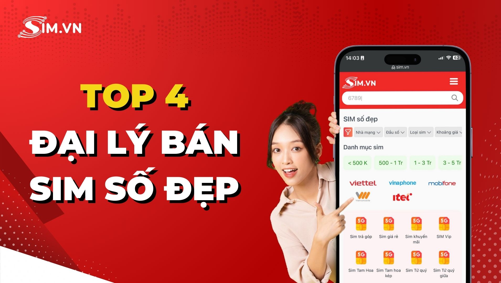 Top 4 Đại Lý Sim Số Đẹp Uy Tín Nhất 2025 Giá Rẻ,