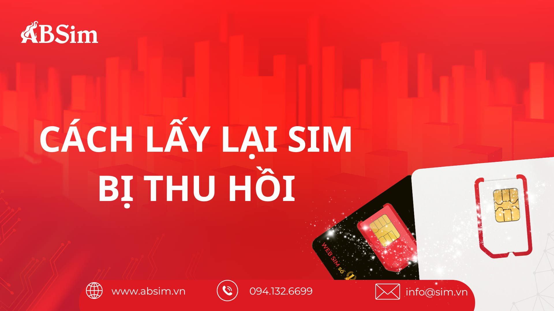 Chi tiết cách lấy lại sim bị thu hồi nhanh chóng từ A - Z